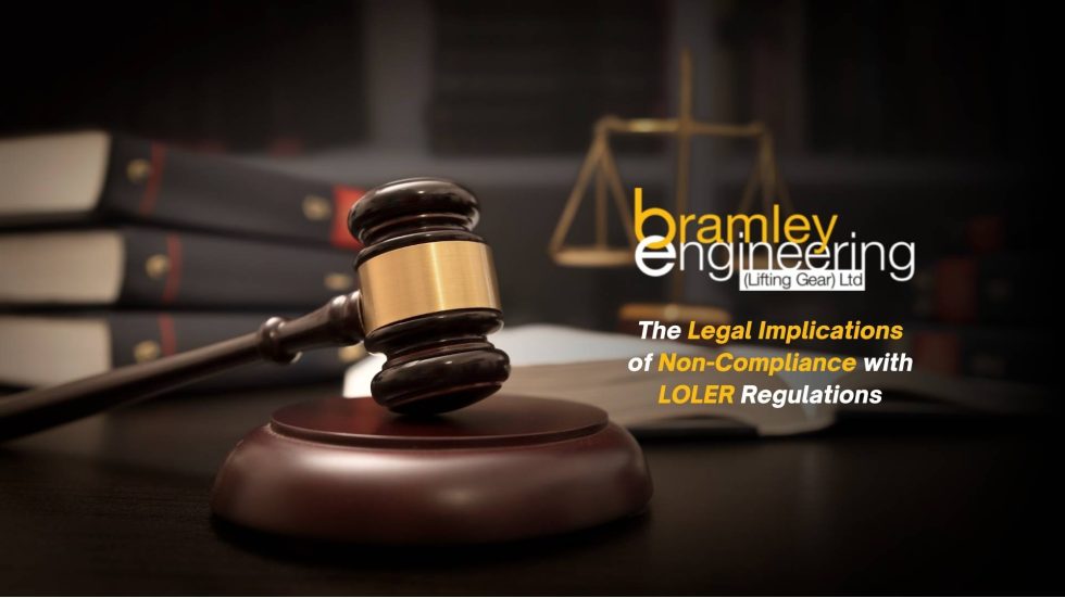 Legal Implications of Non-Compliance with LOLER Regulations