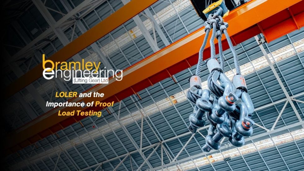 LOLER and the Importance of Proof Load Testing | Bramley Engineering